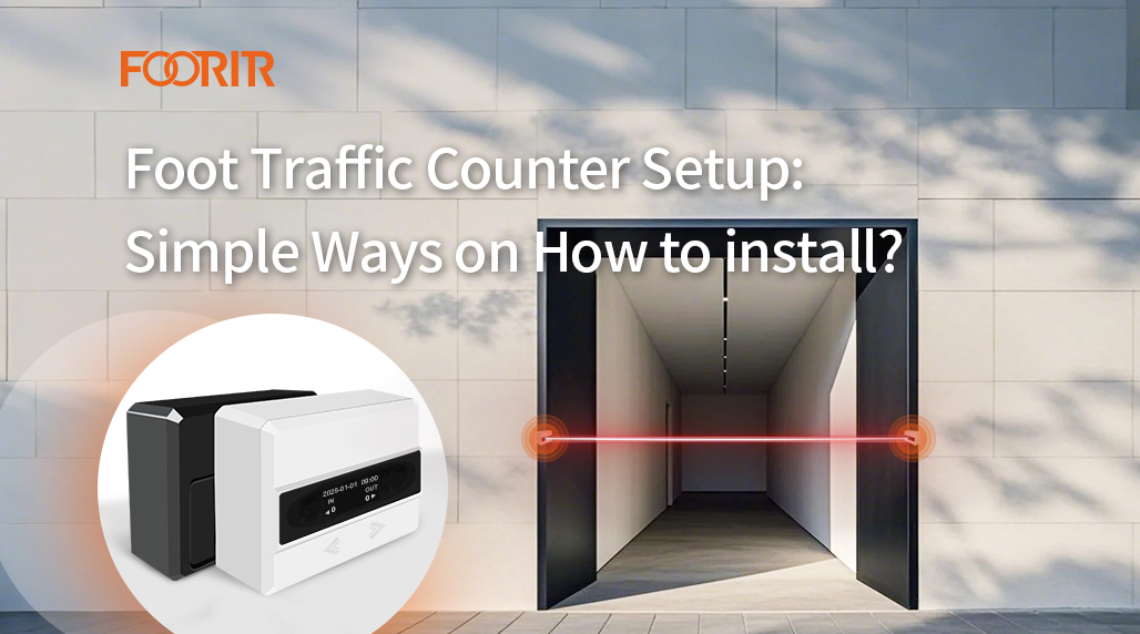 People Counter Setup: Simple Ways on How to install? - Foorir