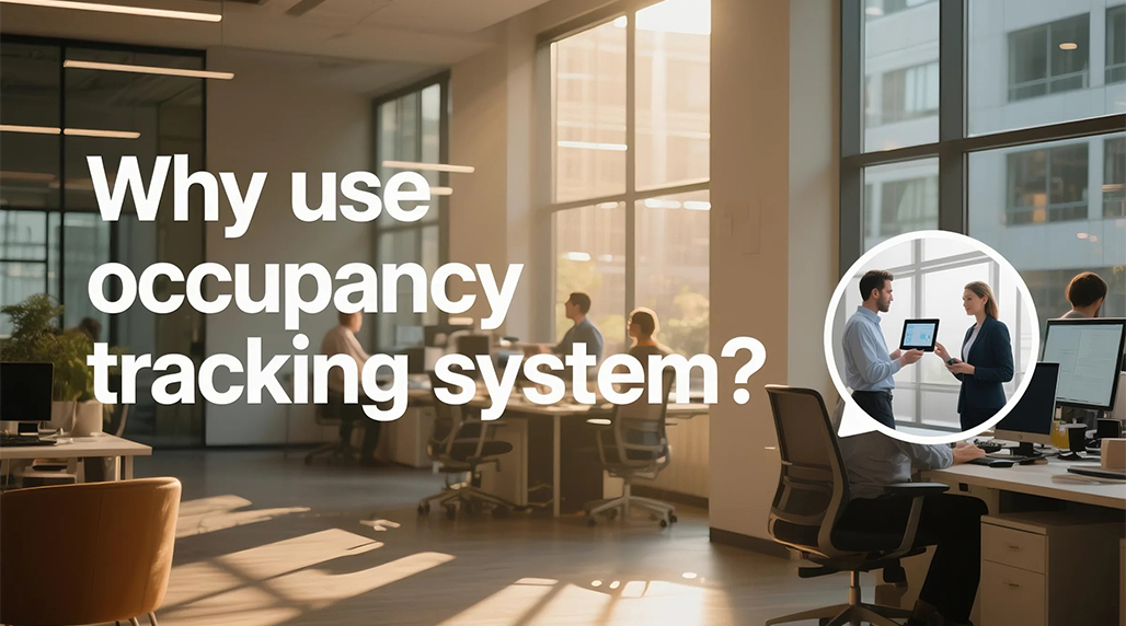 Why use occupancy tracking system? (See benefits fast!) - Foorir