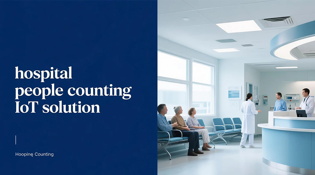 hospital people counting IoT solution - Foorir