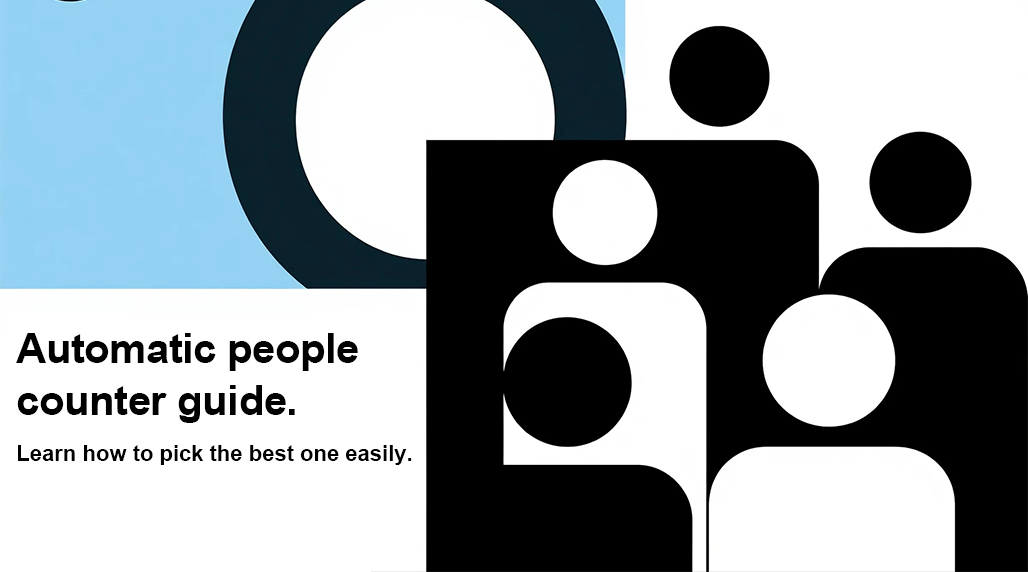 Automatic people counter guide, learn how to pick the best one easily ...